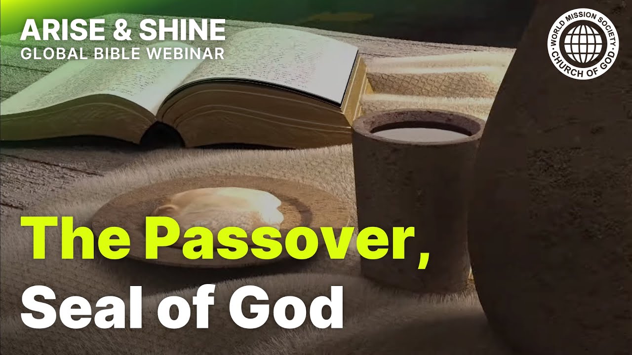 The Passover, Seal of God - WATV Webinar - World Mission Society Church ...
